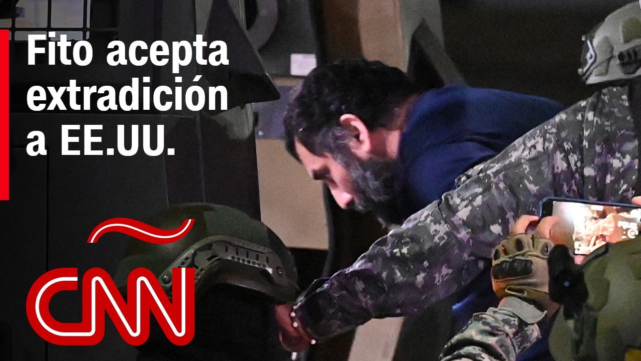 Extradición de Fito: ¿Por qué prefirió Estados Unidos? - Plaza Chimalhuacan